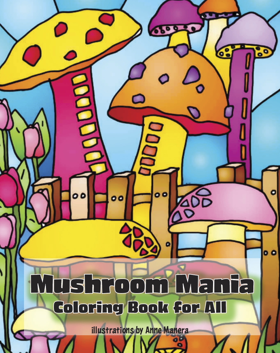 Mushroom Mania Coloring Book for All illustrations by Anne Manera